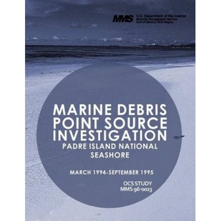 Marine Debris: Point Source Investigation: Padre Island Natinal ...