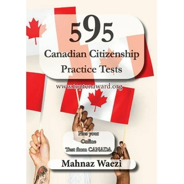 Pass the Canadian Citizenship Test!: Complete Canadian Citizenship Test ...