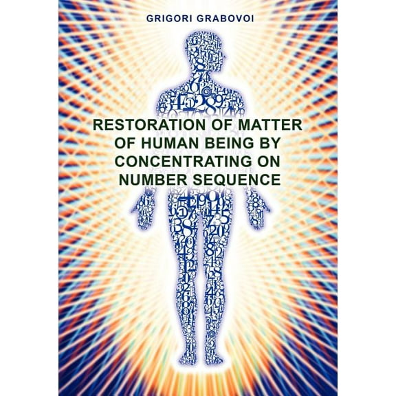 Restoration of the Human Organism through Concentration on Numbers ...