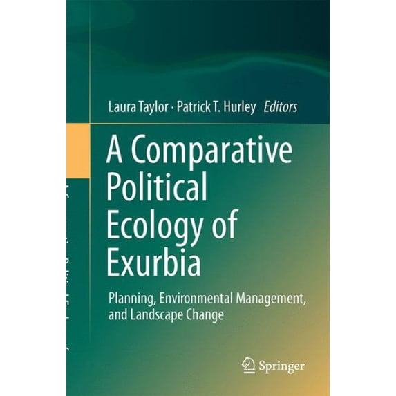 Pre-Owned A Comparative Political Ecology of Exurbia: Planning ...