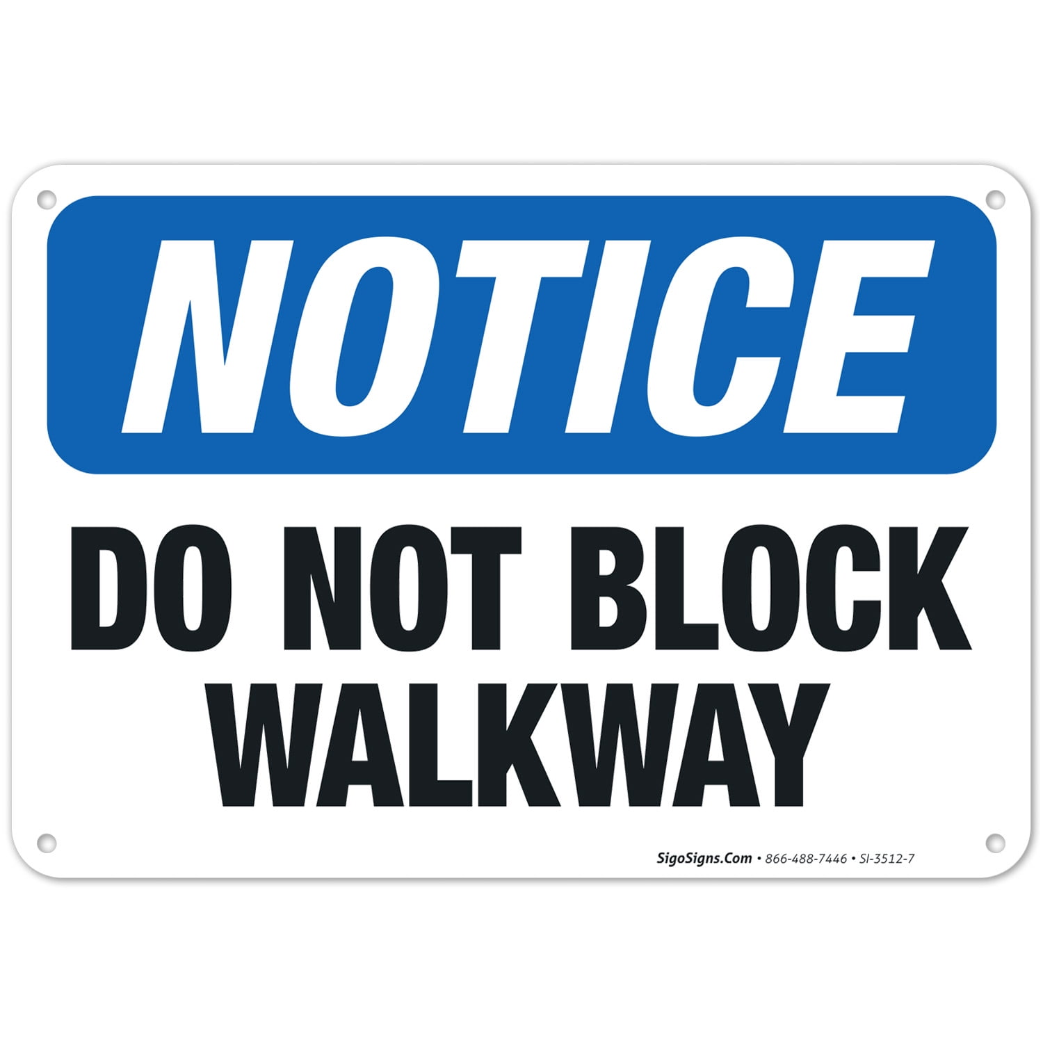 Do Not Block Walkway Sign, OSHA Notice Sign, - Walmart.com