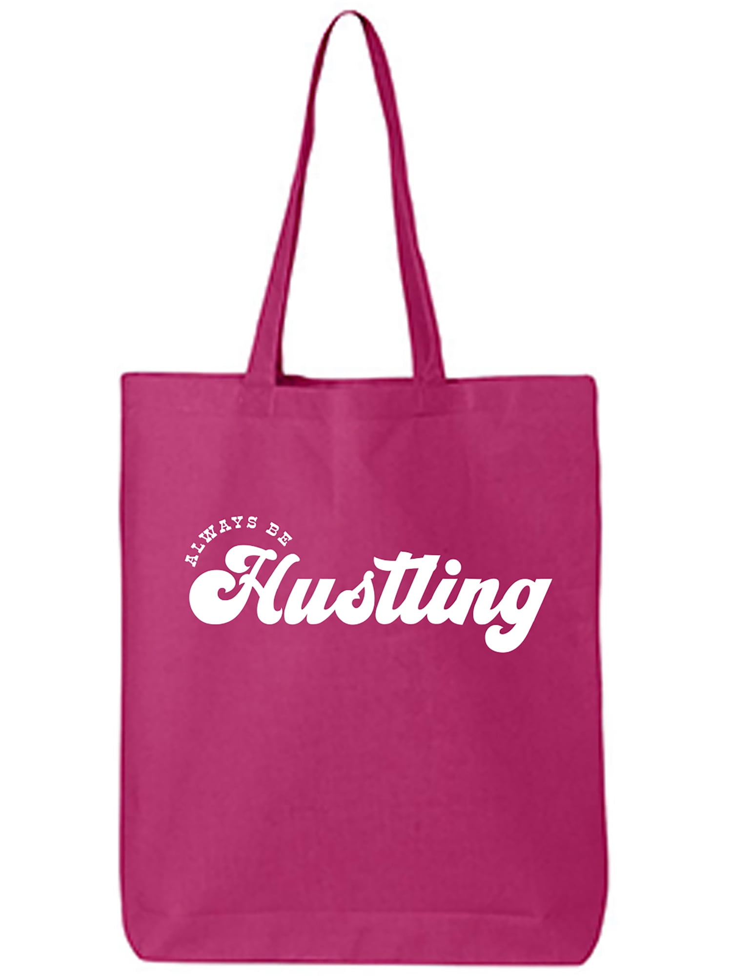 Always Be Hustling Cotton Canvas Tote Bag - Walmart.com