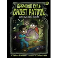 Desmond Cole Ghost Patrol: The Desmond Cole Ghost Patrol Collection ...