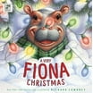 A Fiona the Hippo Book A Very Fiona Christmas, (Hardcover) - Walmart.com