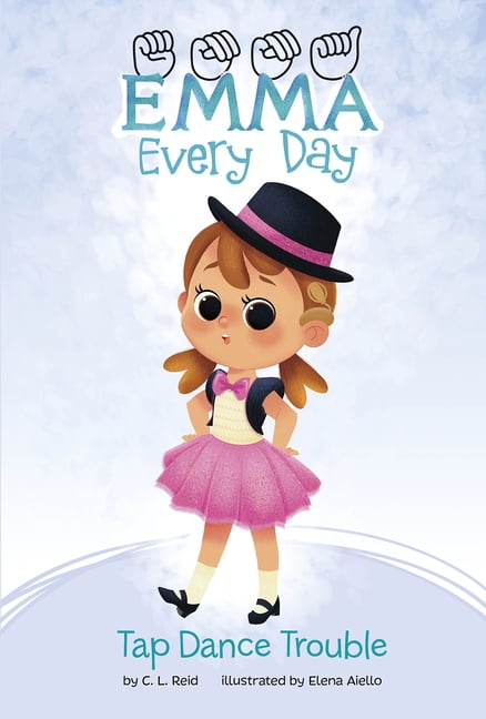 Emma Every Day: Tap Dance Troubles (Paperback) - Walmart.com