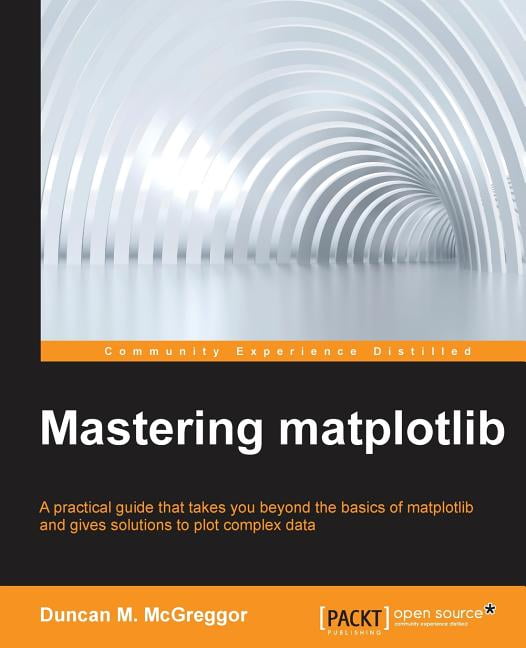 Mastering matplotlib (Paperback) - Walmart.com
