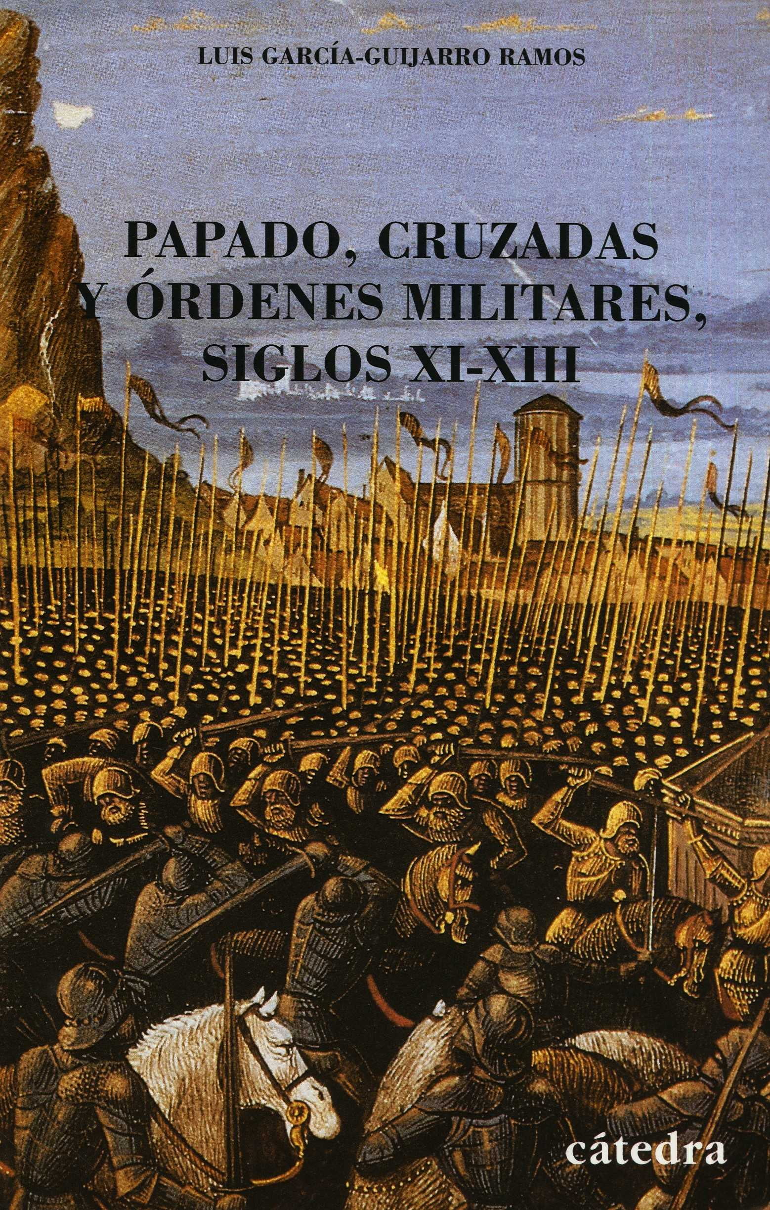 PAPADO CRUZADAS Y ORDENES MILITARES SIGLOS XI-XIII CATEDRA | Walmart en ...