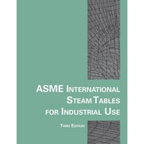 Asme International Steam Tables for Industrial Use (Paperback ...