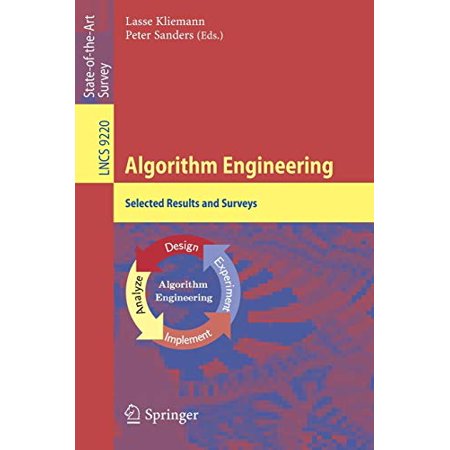 Algorithm Engineering: Selected Results and Surveys (Lecture Notes in ...