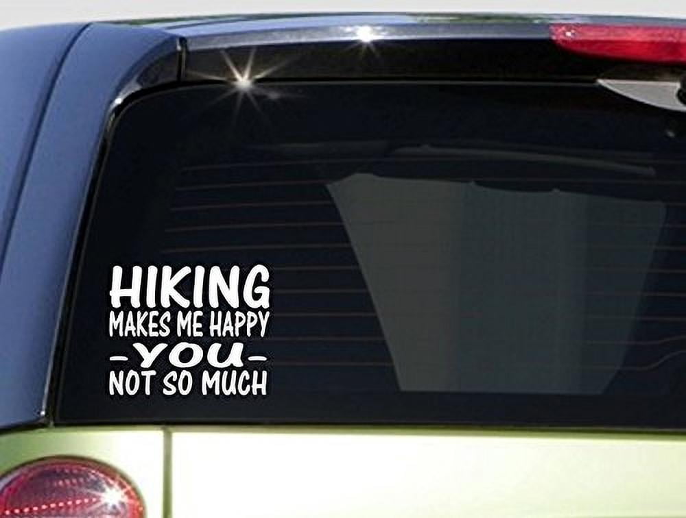 Hiking Makes Me Happy *I537* 6x6 inch Sticker decal - Walmart.com