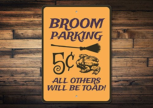 Home Décor Signs Broom Parking Sign All Others Will Be Toad Halloween ...