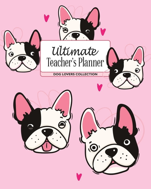 Ultimate Teacher's Planner : Adorable French Bulldogs Theme Makes This ...