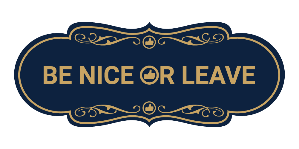 Designer Be Nice Or Leave Sign (Navy Blue/Gold) - Small - Walmart.com