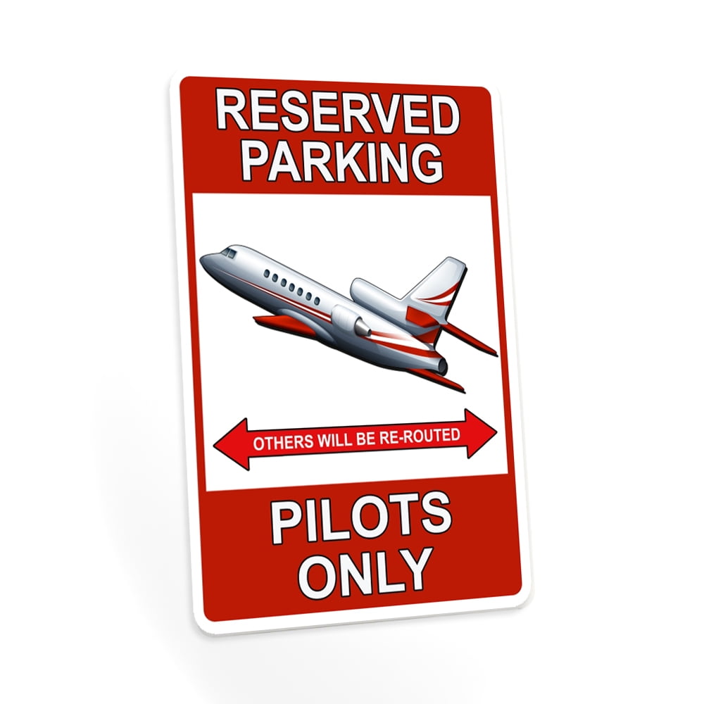 Reserved Parking Pilots Only, Aviator Parking, Parking Signs, Plane ...