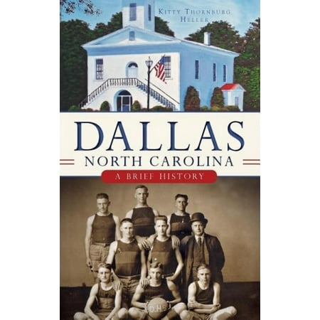Dallas, North Carolina: A Brief History | Walmart Canada