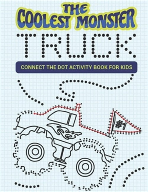 Pre-Owned The Coolest Monster Truck Connect The Dot Activity Book For ...