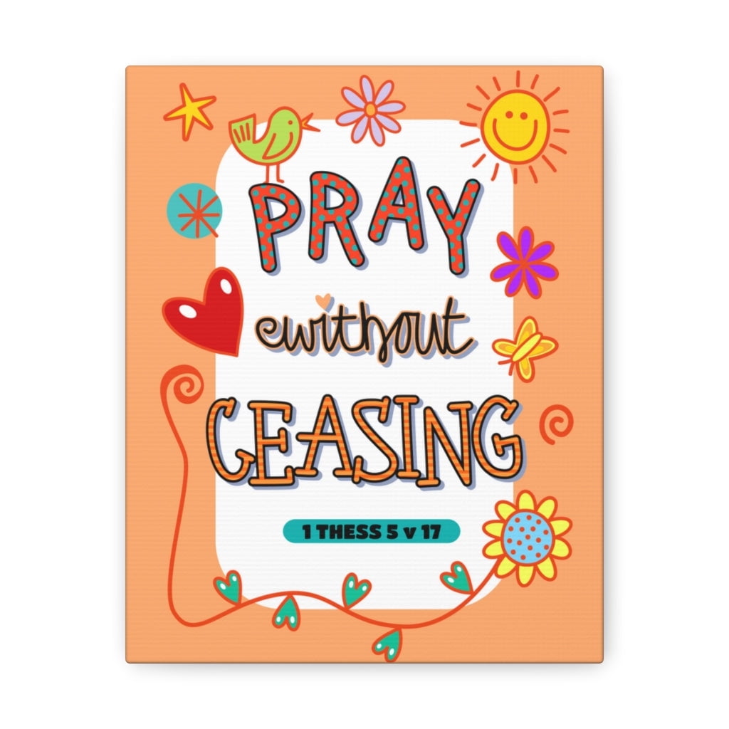 Scripture Walls Pray Without Ceasing 1 Thessalonians 5:17 Bible Verse ...