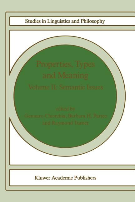 Studies in Linguistics and Philosophy: Properties, Types and Meaning ...