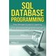 SQL Database Programming : The Ultimate Guide to Learning SQL Database ...