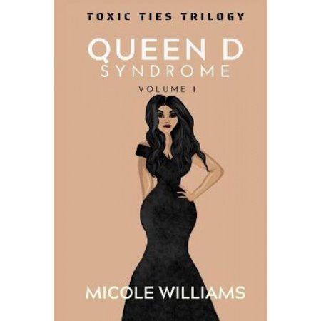 Toxic Ties Trilogy: Queen D Syndrome (Vol 1) | Walmart Canada