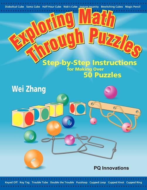 Exploring Math Through Puzzles : Step-By-Step Instructions for Making ...