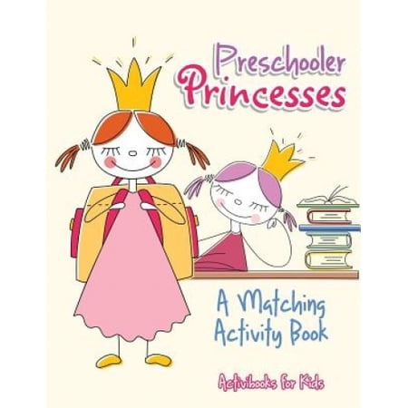 Preschooler Princesses: A Matching Activity Book | Walmart Canada