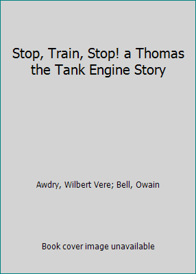 Pre-Owned Stop, Train, Stop! a Thomas the Tank Engine Story (Hardcover ...