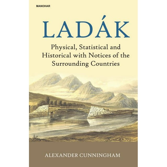 Pre-Owned Ladak: Physical, Statistical and Historical with Notices of ...
