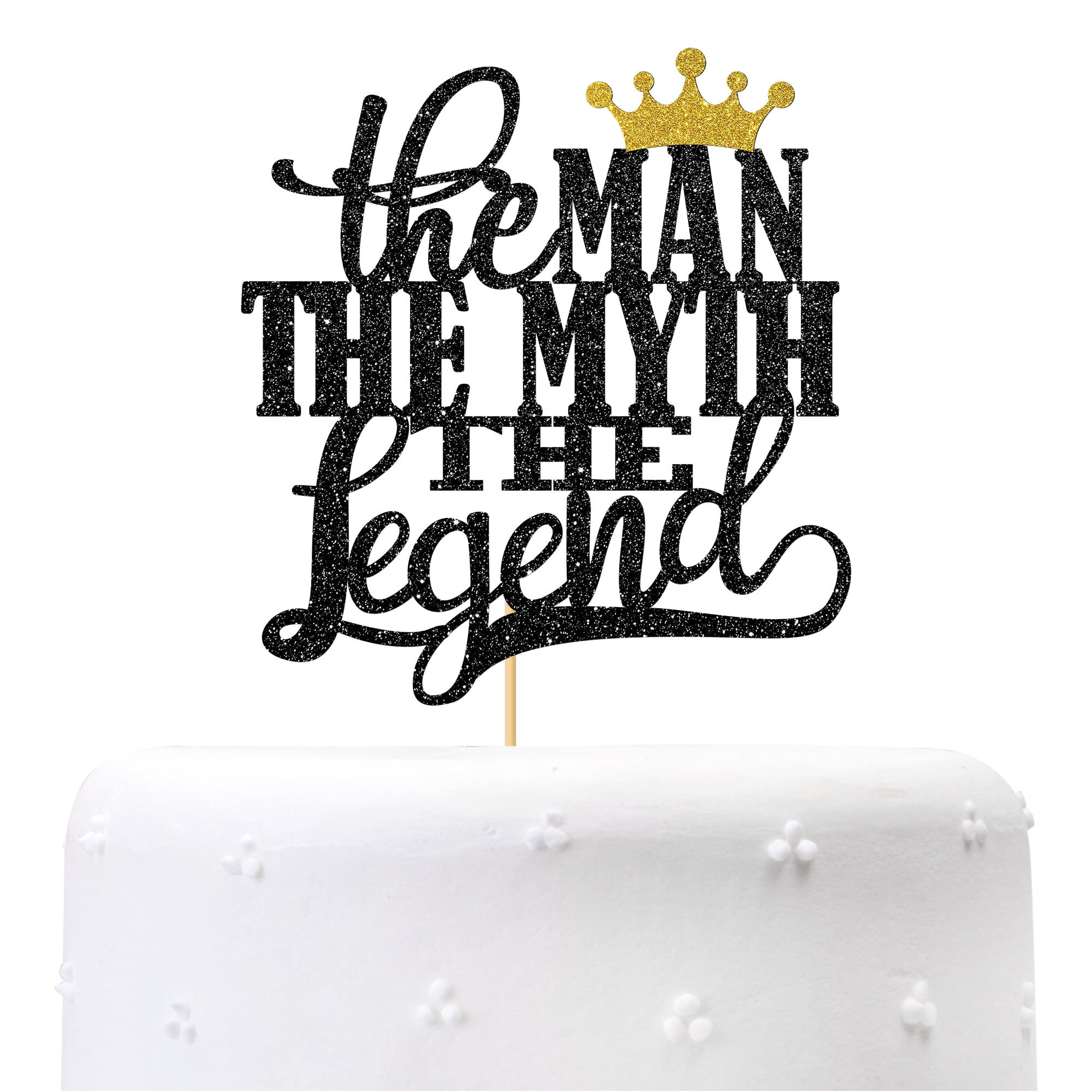 The Man The Myth The Legend Cake Topper, Dad Birthday Theme Happy ...