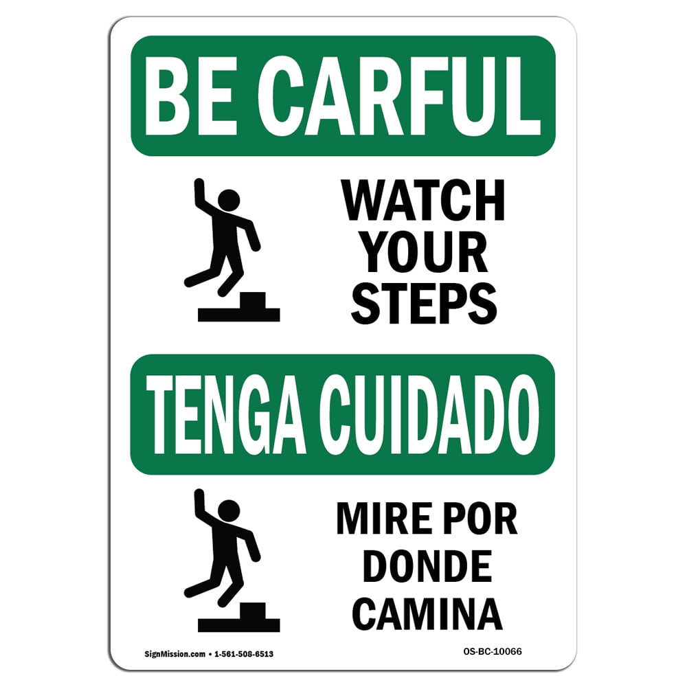 OSHA BE CAREFUL Sign - Watch Your Step With Symbol Bilingual | Made in ...