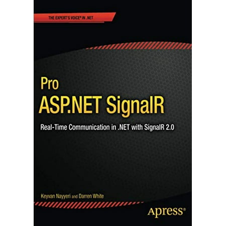 Pro ASP.NET SignalR: Real-Time Communication in .NET with SignalR 2.1 - Walmart.ca
