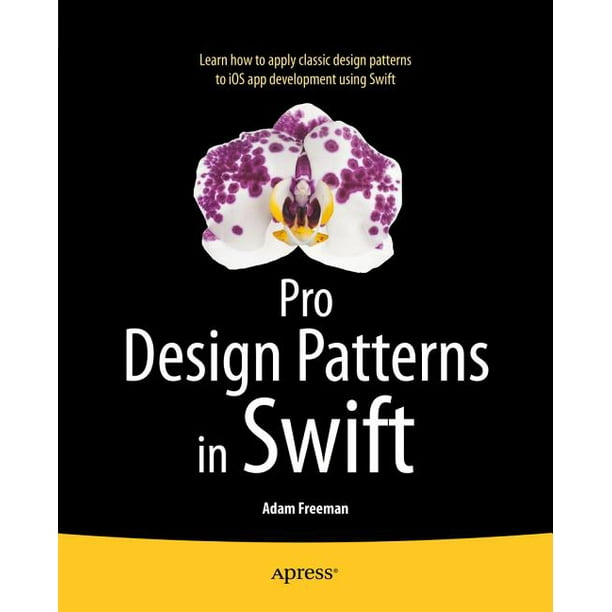 Pro Design Patterns in Swift (Paperback) - Walmart.com