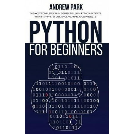 Python for Beginners: The Most Complete Crash Course to Learn Python in ...