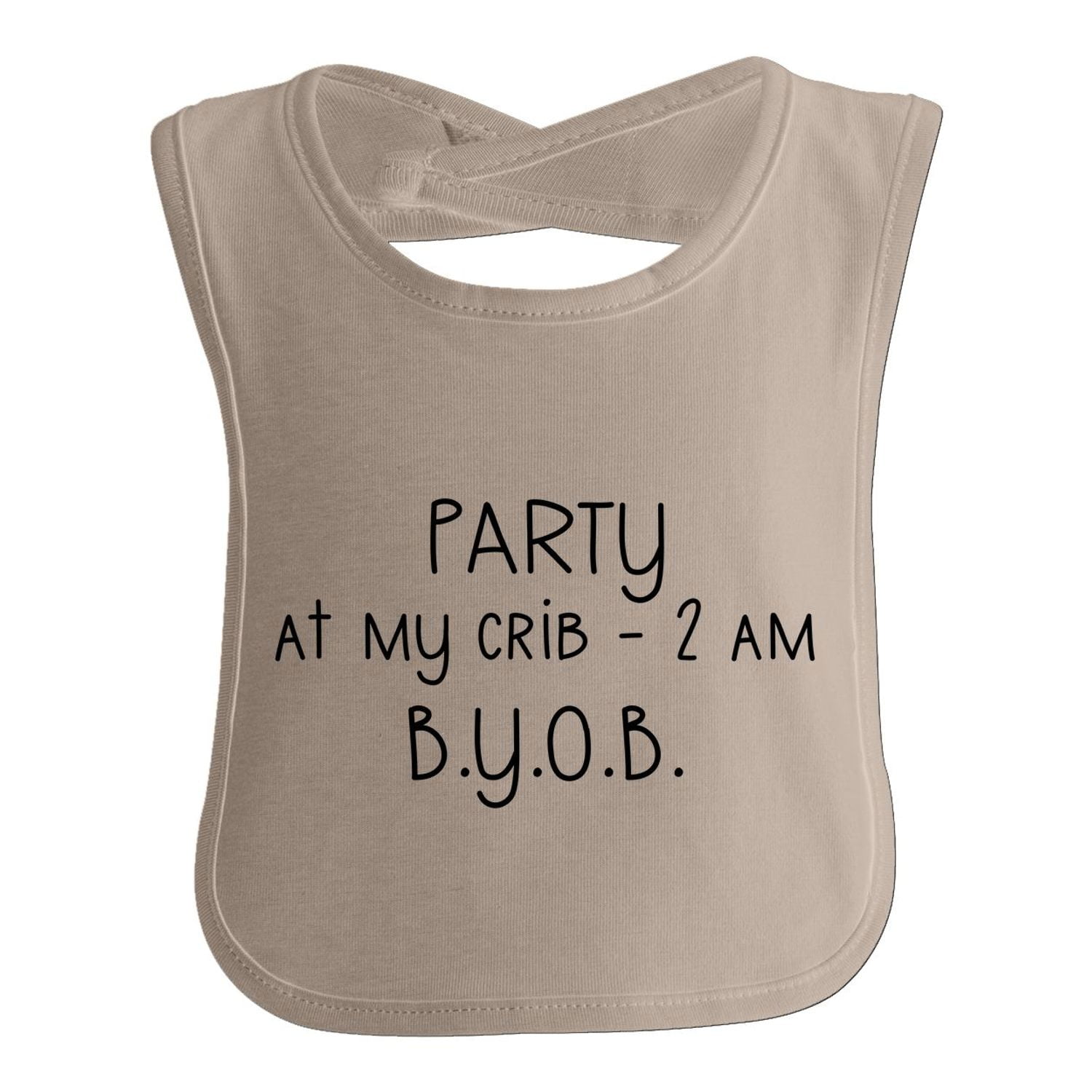 Party At My Crib 2Am Byob, Funny Baby Bib - Walmart.com