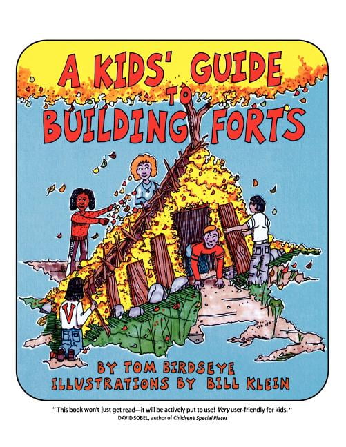A Kids' Guide to Building Forts (Paperback) - Walmart.com