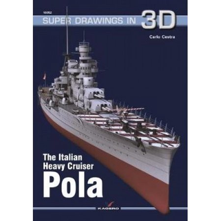 The Italian Heavy Cruiser Pola (Super Drawings in 3D) | Walmart Canada