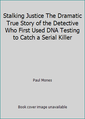 Pre-Owned Stalking Justice The Dramatic True Story of the Detective Who ...