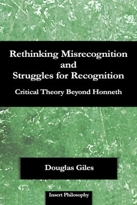 Pre-Owned Rethinking Misrecognition and Struggles for Recognition ...
