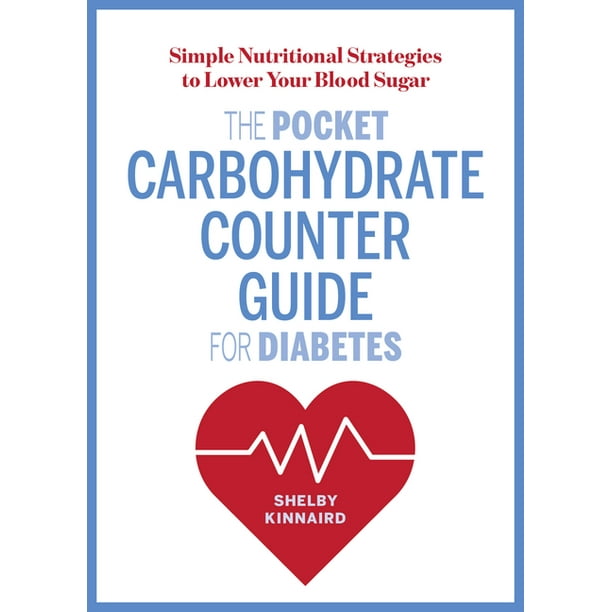 The Pocket Carbohydrate Counter Guide for Diabetes : Simple Nutritional ...