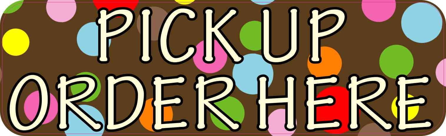 10in x 3in Polka Dot Pick Up Order Here Sticker Vinyl Business Stickers ...