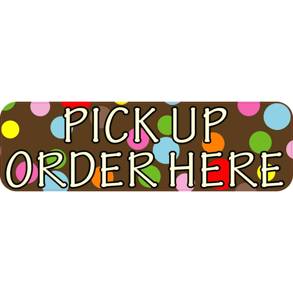 10in x 3in Polka Dot Pick Up Order Here Sticker Vinyl Business Stickers ...