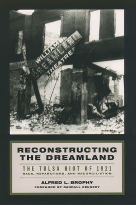 Pre-Owned Reconstructing the Dreamland: The Tulsa Race Riot of 1921 ...
