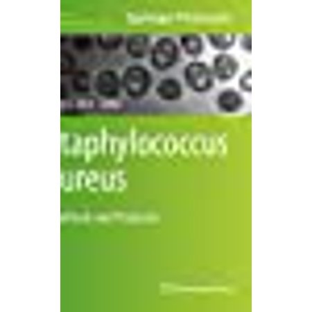Staphylococcus aureus: Methods and Protocols (Methods in Molecular ...
