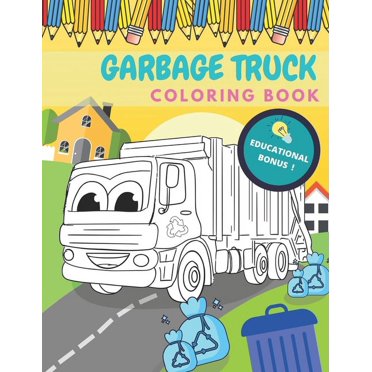 Garbage Truck Coloring Book: Activity Book for Kids Mazes, Coloring ...