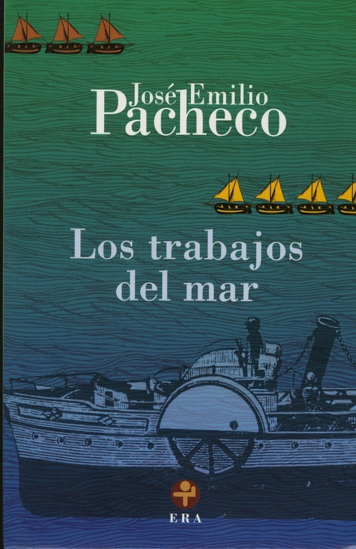 LOS TRABAJOS DEL MAR ERA JOSE EMILIO PACHECO RUSTICO | Bodega Aurrera en línea
