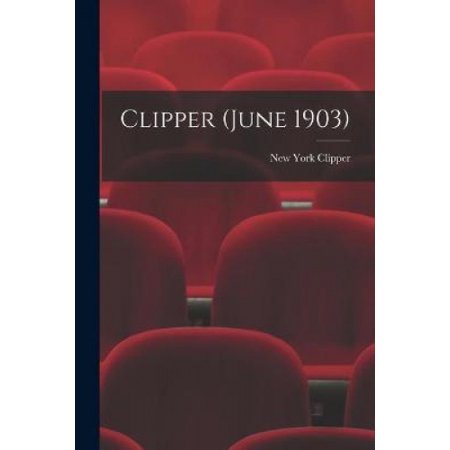 Clipper (June 1903) | Walmart Canada