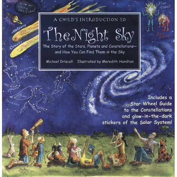 Child's Introduction to the Night Sky: The Story of the Stars, Planets ...