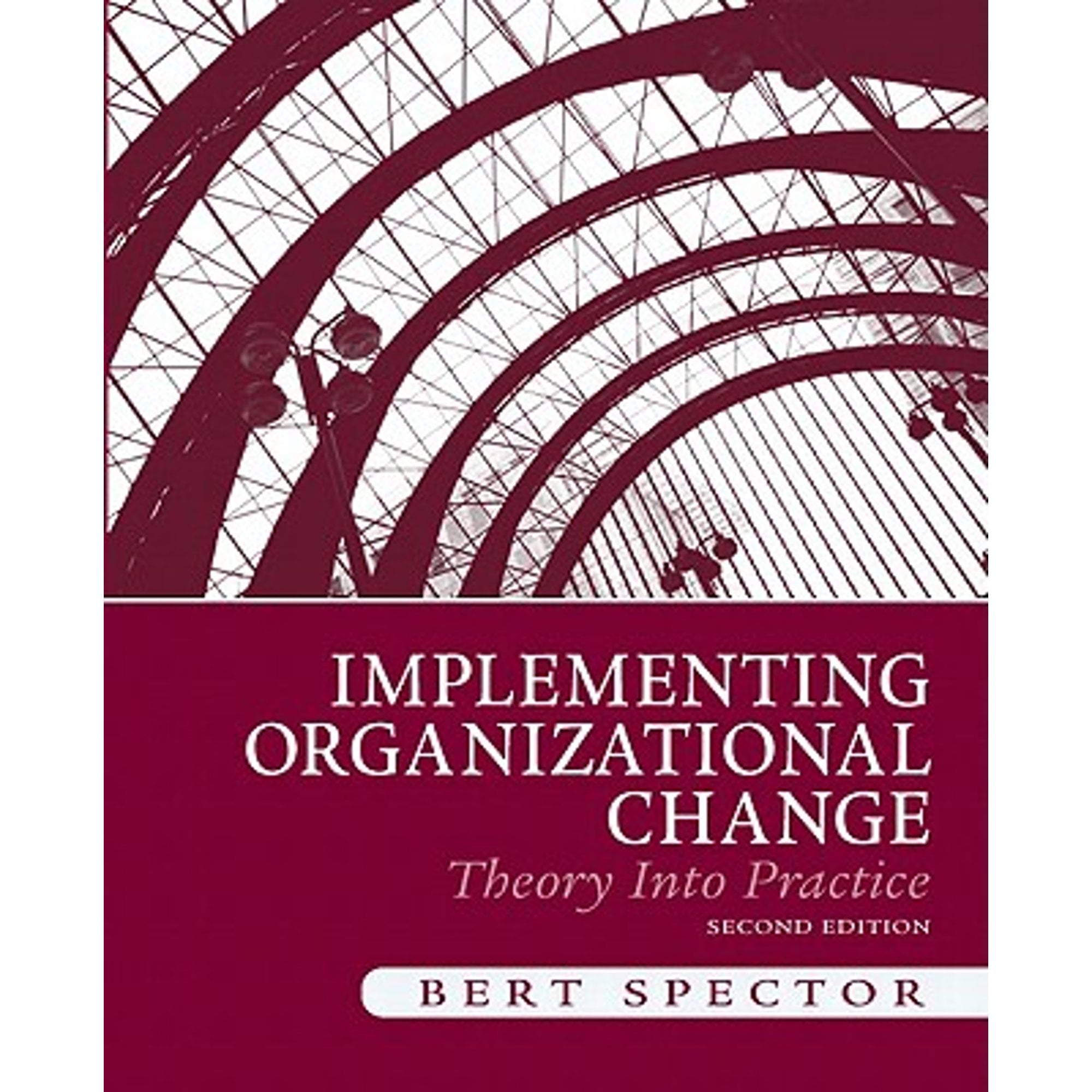 Implementing Organizational Change : Theory Into Practice - Walmart.com Implementing Organizational Change : Theory Into Practice - Walmart.com