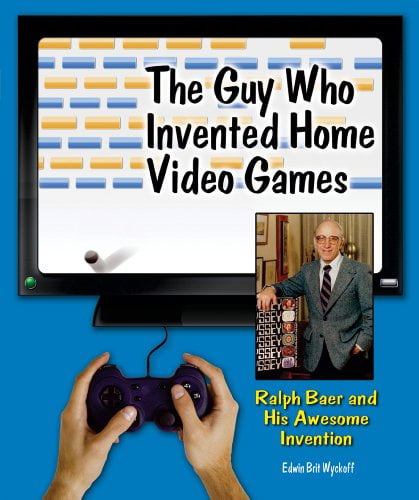 Pre-Owned The Guy Who Invented Home Video Games: Ralph Baer and His ...