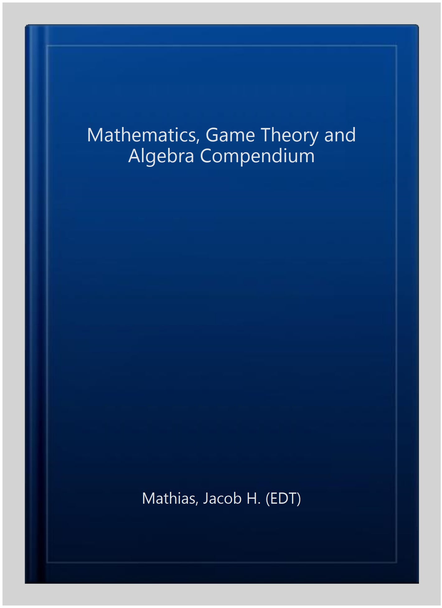 Pre-Owned Mathematics, Game Theory and Algebra Compendium - Walmart.com